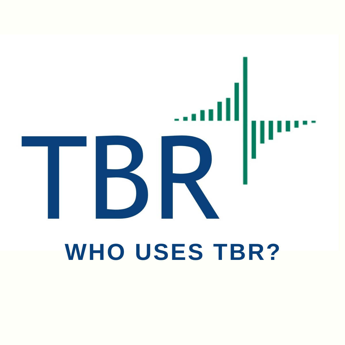 Who Uses TBR? - TBR