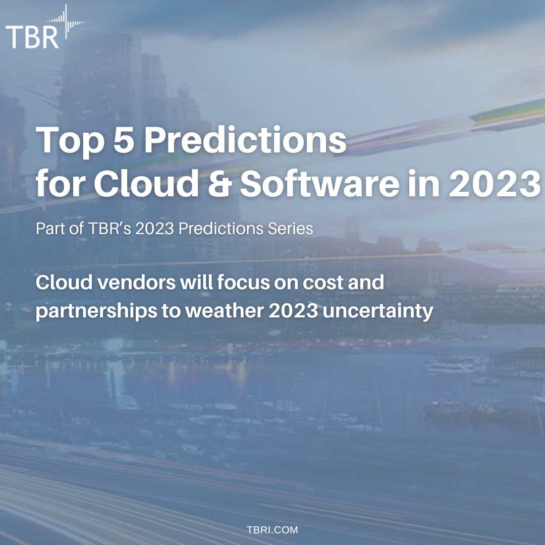 Top 5 Predictions for Cloud & Software Vendors in 2023