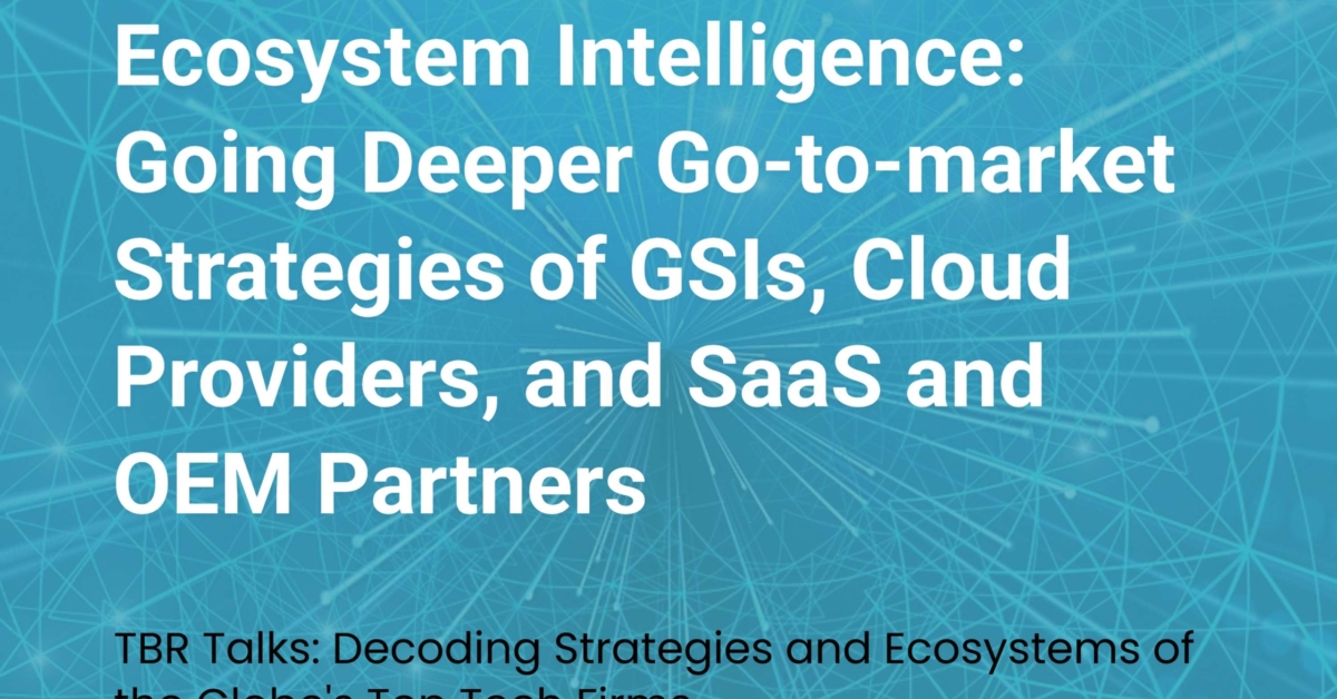 Ecosystem Intelligence: Going Deeper Go-to-market Strategies of GSIs ...
