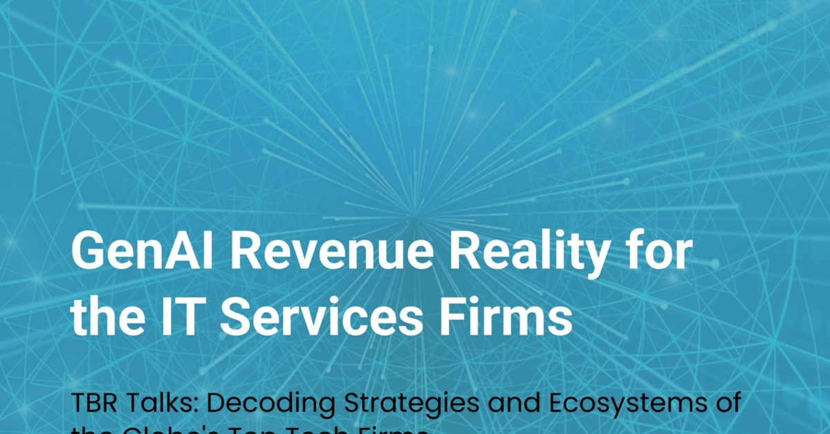 GenAI Revenue Reality for the IT Services Firms - TBR