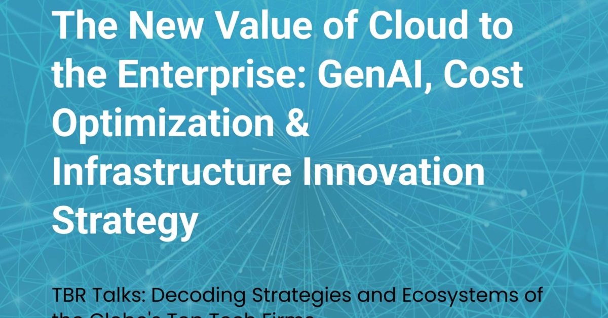 The New Value of Cloud to the Enterprise: GenAI, Cost Optimization & Infrastructure Innovation ...